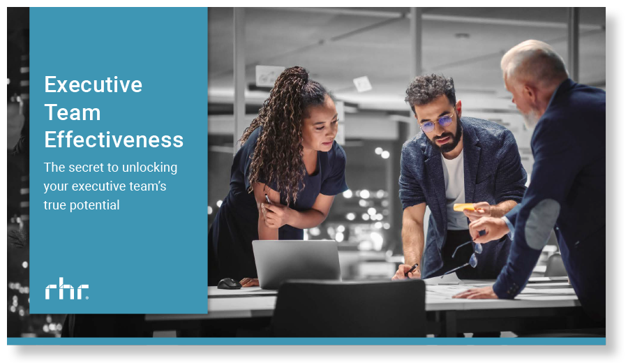 Executive Team Effectiveness | RHR | Global Leadership Consultancy